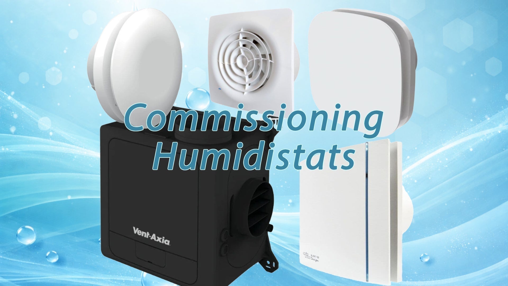 Commissioning Humidistat Fans: Science and Best Practice – Clean Air Direct